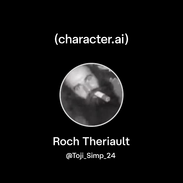 Chat with Roch Theriault | character.ai | AI Chat, Reimagined–Your ...