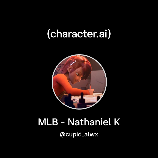 Chat with MLB - Nathaniel K | character.ai | AI Chat, Reimagined–Your ...