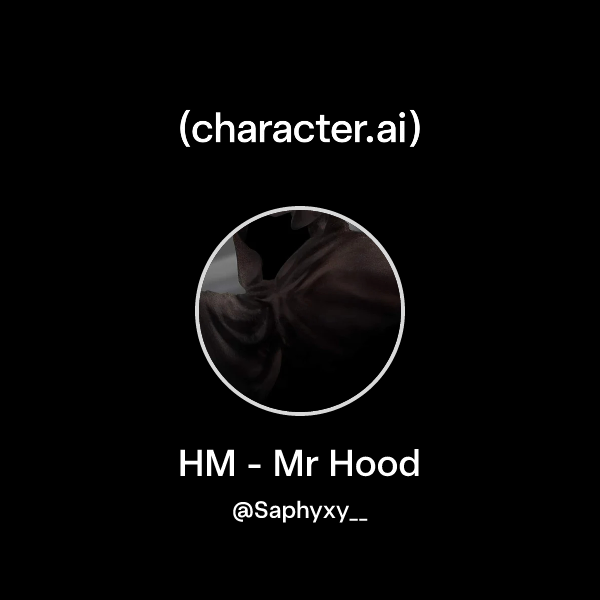 Chat with Mr Hood | character.ai | Personalized AI for every moment of ...