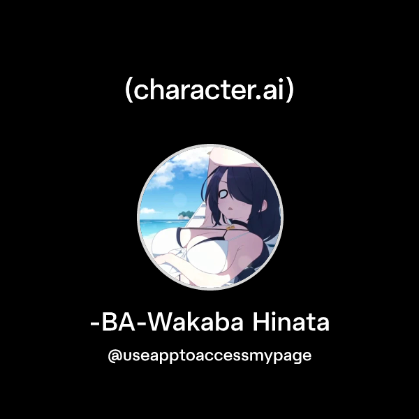 Chat with -BA-Wakaba Hinata | character.ai | Personalized AI for every moment of your day