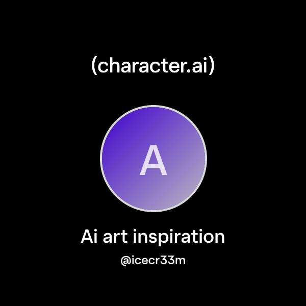 Chat with Ai art inspiration | character.ai | AI Chat, Reimagined–Your ...