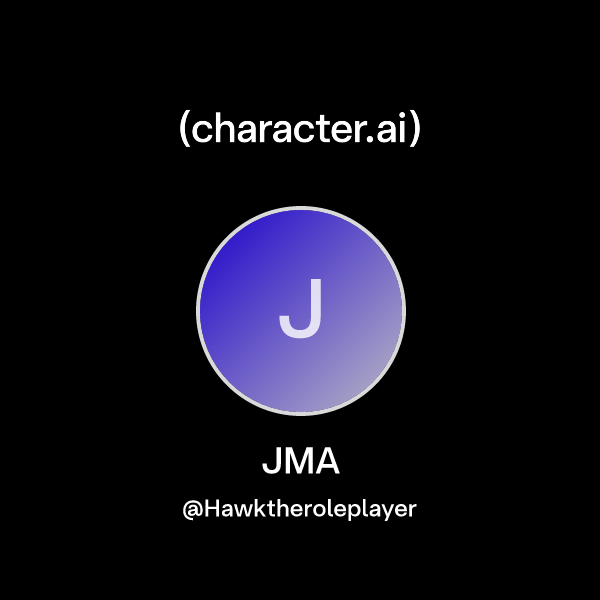 Chat with JMA | character.ai | Personalized AI for every moment of your day