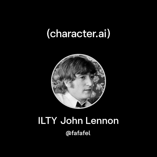 Chat with ILTY John Lennon | character.ai | AI Chat, Reimagined–Your ...
