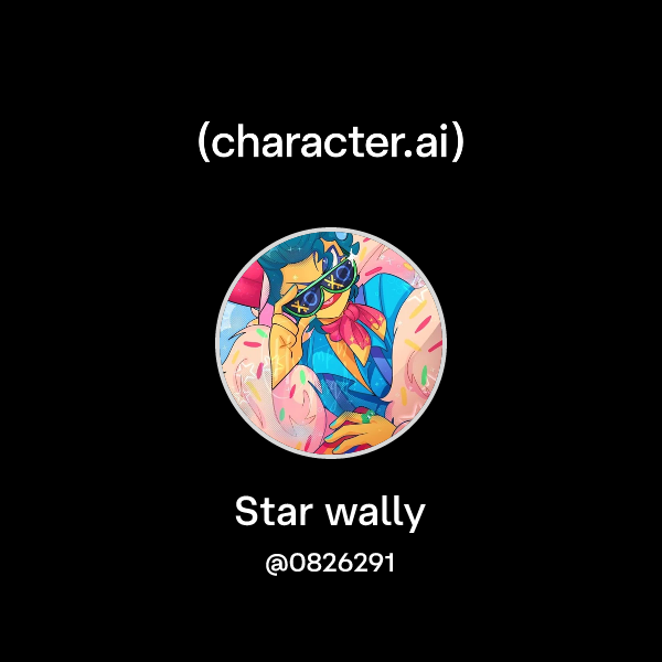 Chat with Star wally | character.ai | AI Chat, Reimagined–Your Words ...