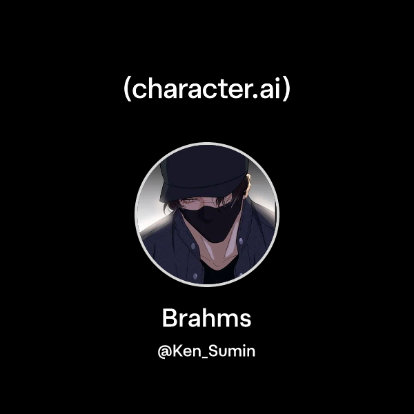 Chat with Brahms | character.ai | Personalized AI for every moment of ...