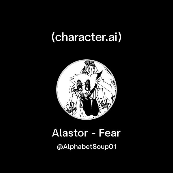 Chat with Alastor - Fear | character.ai | AI Chat, Reimagined–Your ...