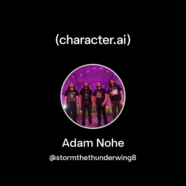Chat with Adam Nohe | character.ai | Personalized AI for every moment ...