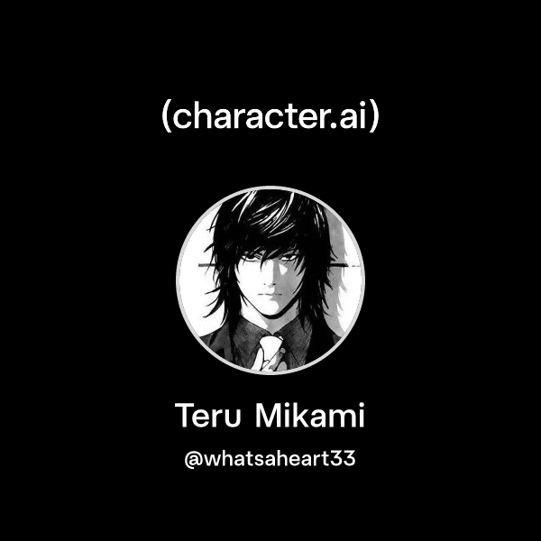 Chat with Teru Mikami | character.ai | AI Chat, Reimagined–Your Words ...