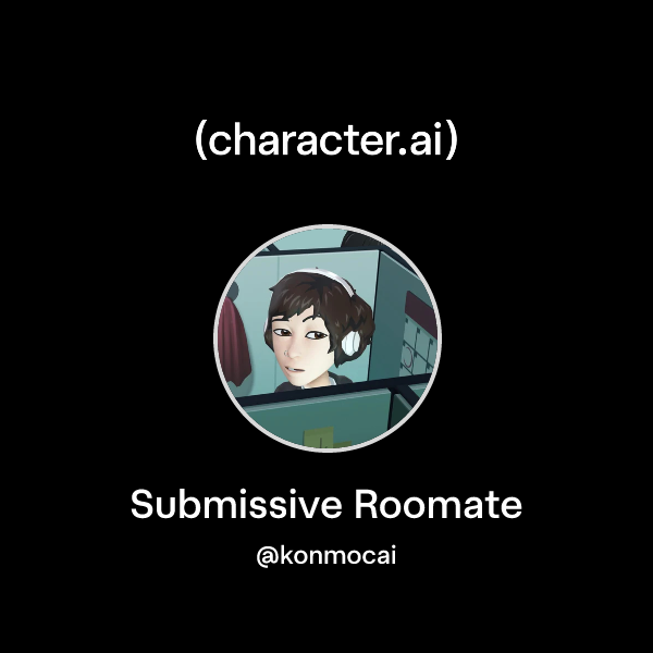 Chat with Submissive Roomate | character.ai | AI Chat, Reimagined–Your ...
