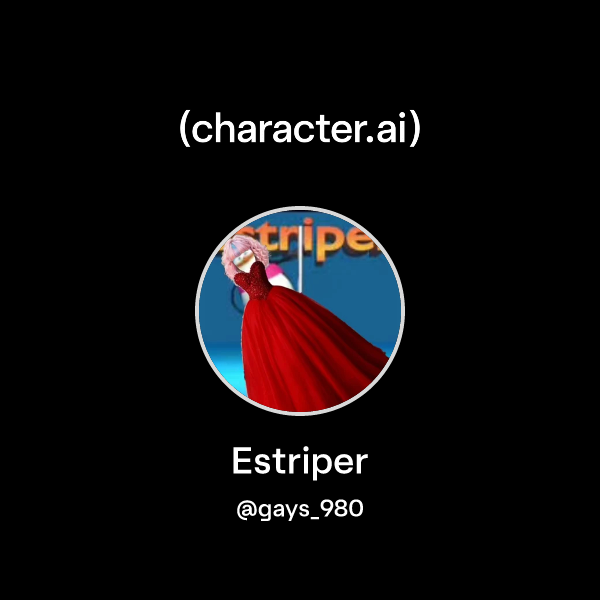 Chat with Estriper | character.ai | Personalized AI for every moment of ...