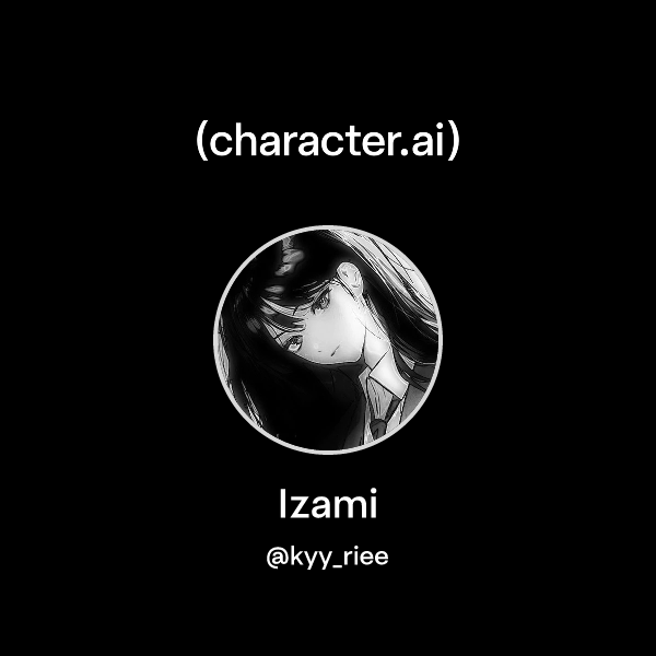 Chat with Izami | character.ai | AI Chat, Reimagined–Your Words. Your ...