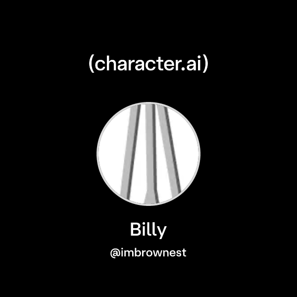 Chat with Billy | character.ai | AI Chat, Reimagined–Your Words. Your ...