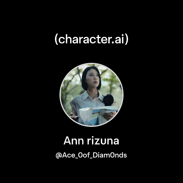 Chat with Ann rizuna | character.ai | AI Chat, Reimagined–Your Words ...