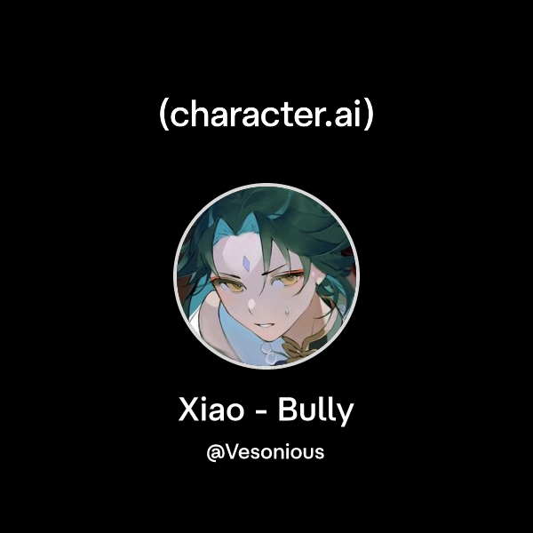 Chat with Xiao - Bully | character.ai | AI Chat, Reimagined–Your Words ...