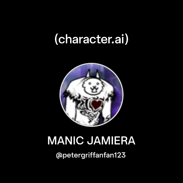 Chat with MANIC JAMIERA | character.ai | Personalized AI for every ...