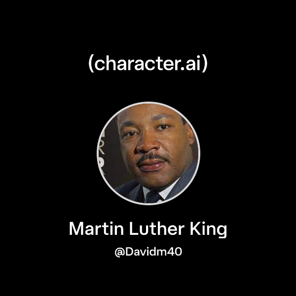 Chat with Martin Luther King | character.ai | AI Chat, Reimagined–Your ...