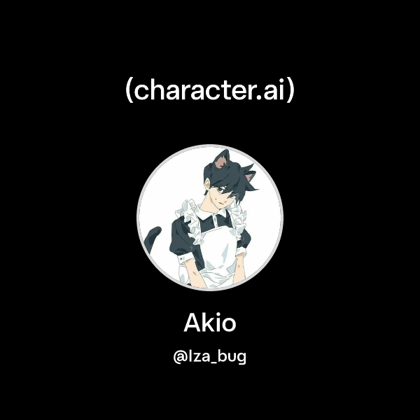 Chat with Akio | character.ai | Personalized AI for every moment of your day