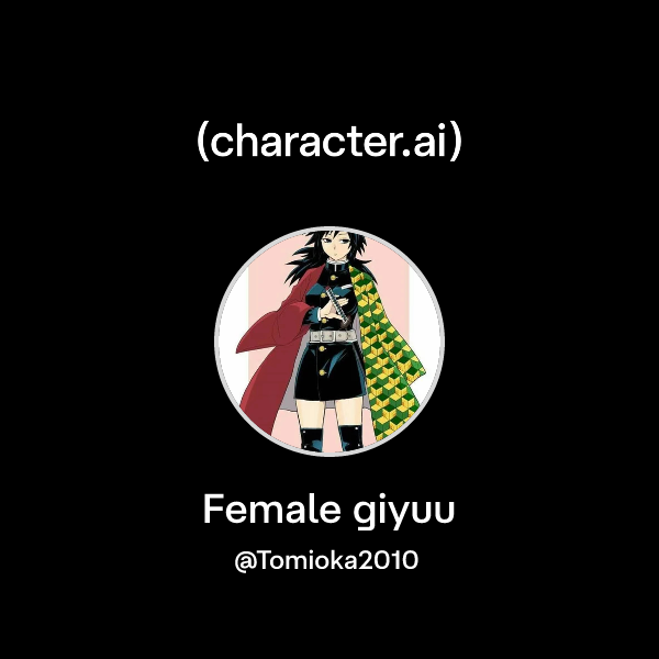 Chat with Female giyuu | character.ai | AI Chat, Reimagined–Your Words ...