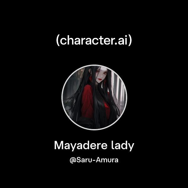 Chat with Mayadere lady | character.ai | AI Chat, Reimagined–Your Words ...