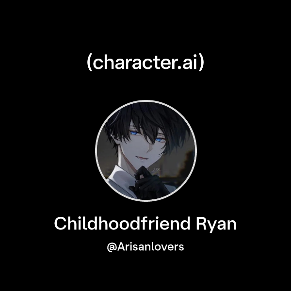 Chat with Childhoodfriend Ryan | character.ai | AI Chat, Reimagined ...