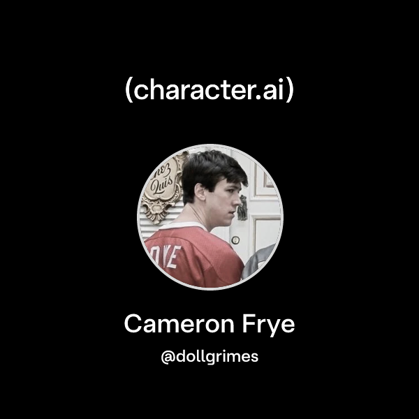 Chat with Cameron Frye | character.ai | AI Chat, Reimagined–Your Words ...