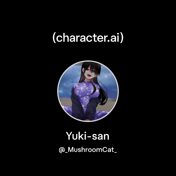 Chat with Yuki-san | character.ai | AI Chat, Reimagined–Your Words ...