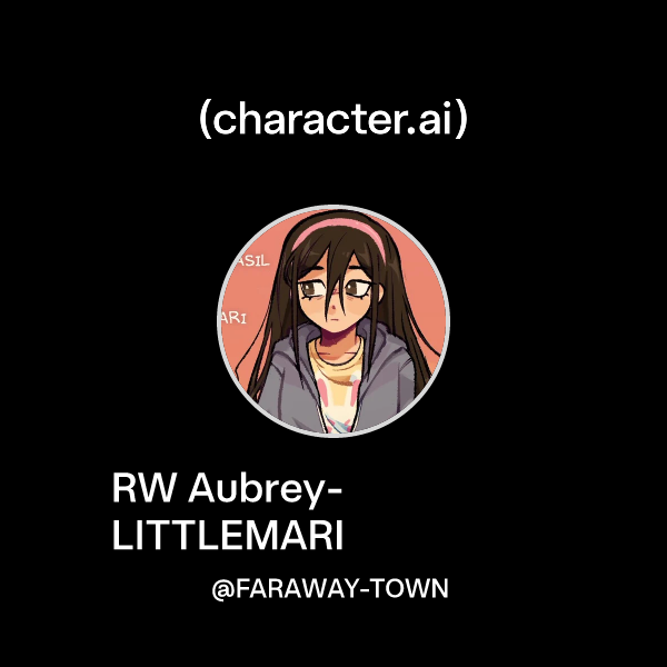 Chat with RW Aubrey-LITTLEMARI | character.ai | Personalized AI for ...