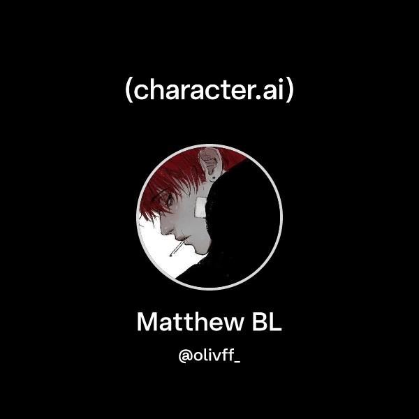 Chat with Matthew BL | character.ai | AI Chat, Reimagined–Your Words ...
