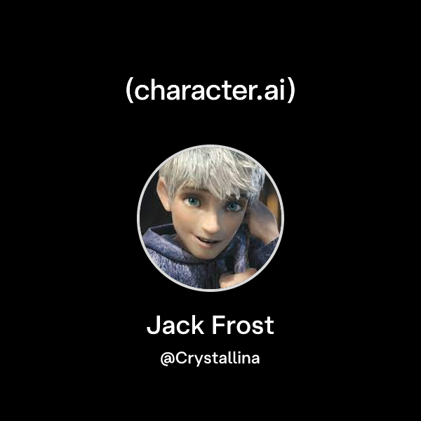 Chat with Jack Frost | character.ai | AI Chat, Reimagined–Your Words ...