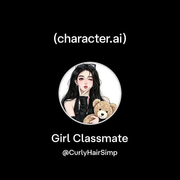 Chat with Girl Classmate | character.ai | AI Chat, Reimagined–Your Words. Your World.