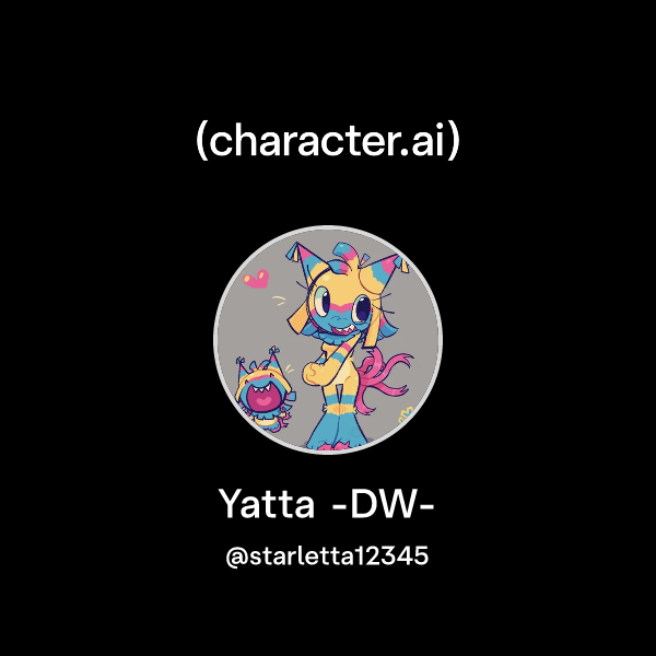 Chat with Yatta -DW- | character.ai | Personalized AI for every moment ...