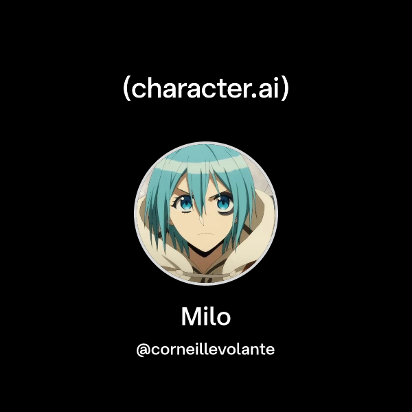 Chat with Milo | character.ai | AI Chat, Reimagined–Your Words. Your World.