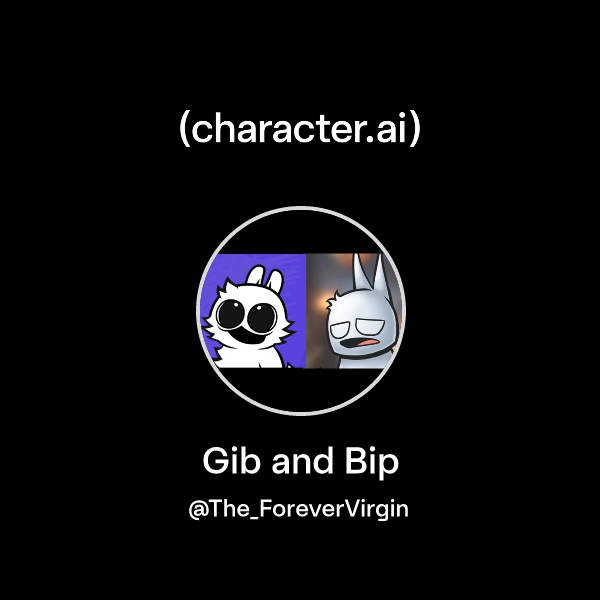 Chat with Gib and Bip | character.ai | AI Chat, Reimagined–Your Words ...