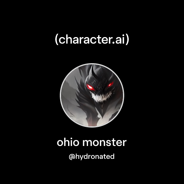 Chat with ohio monster | character.ai | AI Chat, Reimagined–Your Words ...