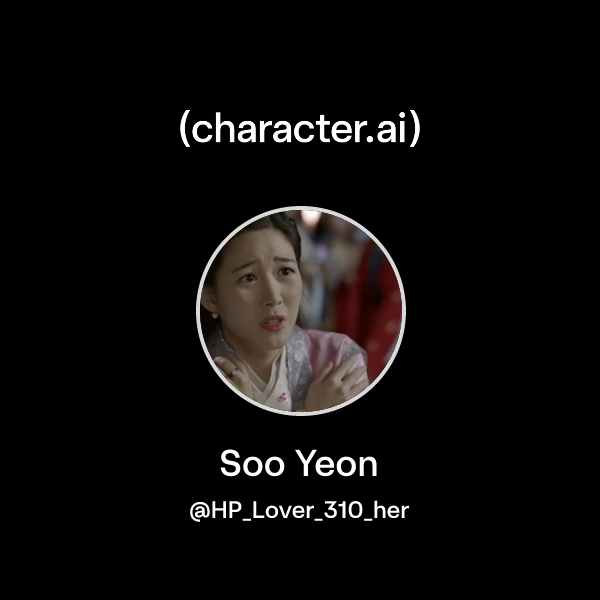 Chat with Soo Yeon | character.ai | AI Chat, Reimagined–Your Words ...