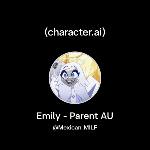 Chat with Emily - Parent AU | character.ai | AI Chat, Reimagined–Your ...