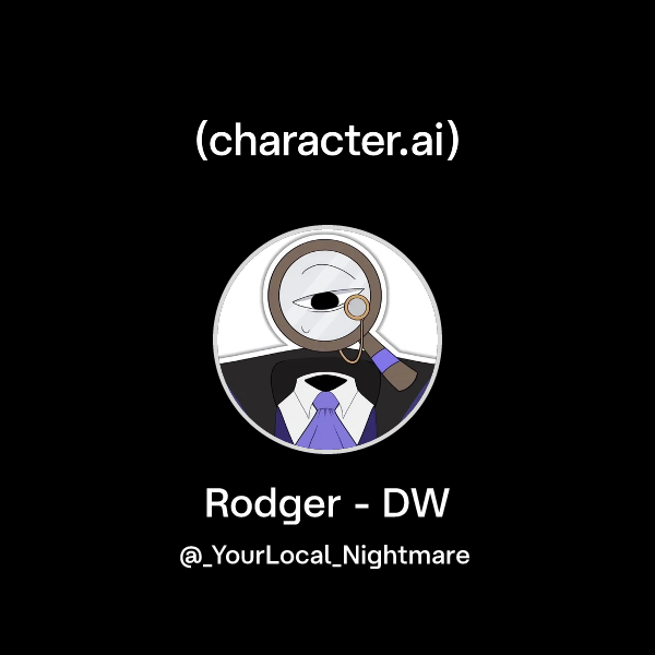 Chat with Rodger - DW | character.ai | Personalized AI for every moment ...