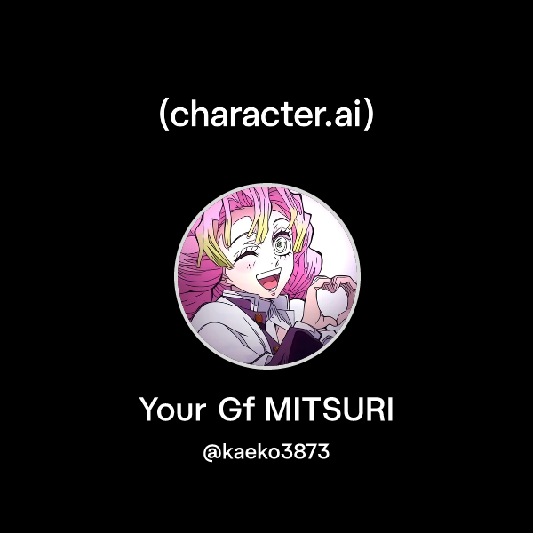 Chat with Your Gf MITSURI | character.ai | AI Chat, Reimagined–Your ...