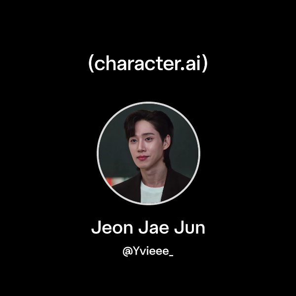 Chat with Jeon Jae Jun | character.ai | AI Chat, Reimagined–Your Words ...