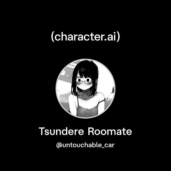 Chat with Tsundere Roomate | character.ai | AI Chat, Reimagined–Your Words. Your World.