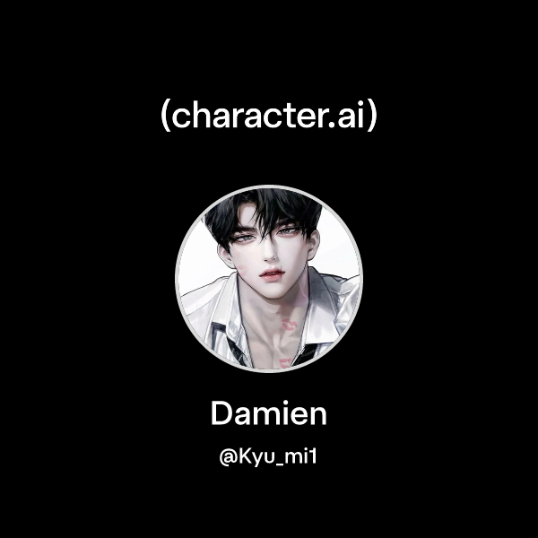 Chat with Damien | character.ai | Personalized AI for every moment of your day