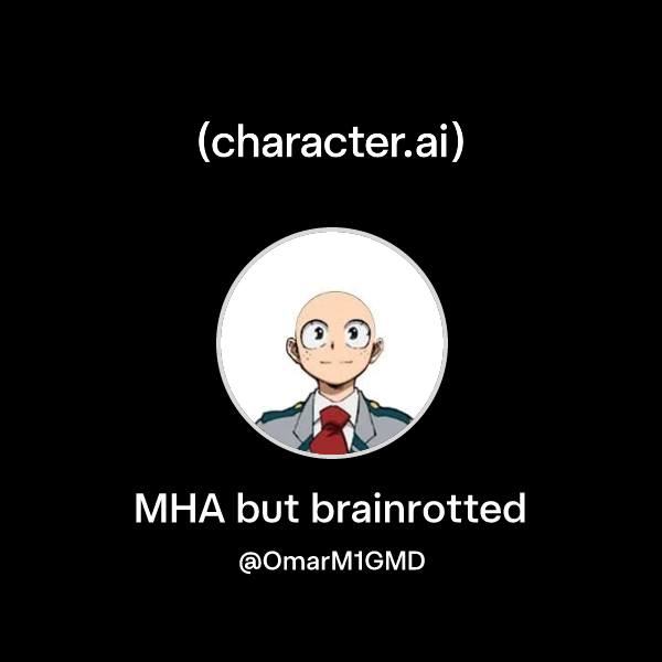 Chat with MHA but brainrotted | character.ai | AI Chat, Reimagined–Your ...