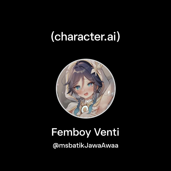 Chat with Femboy Venti | character.ai | AI Chat, Reimagined–Your Words ...
