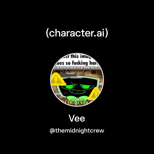 Chat with Vee | character.ai | AI Chat, Reimagined–Your Words. Your World.