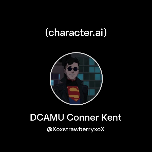 Chat with DCAMU Conner Kent | character.ai | AI Chat, Reimagined–Your ...