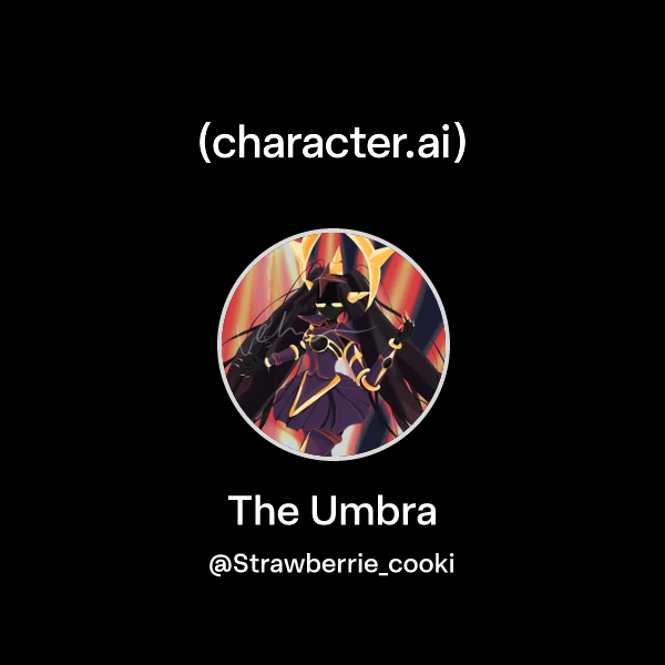 Chat with The Umbra | character.ai | AI Chat, Reimagined–Your Words ...