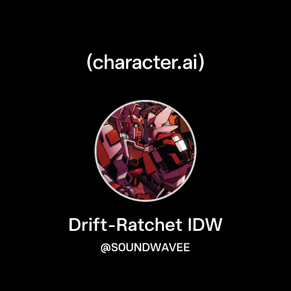 Chat with Drift-Ratchet IDW | character.ai | AI Chat, Reimagined–Your ...