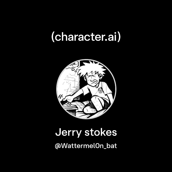 Chat with Jerry stokes | character.ai | AI Chat, Reimagined–Your Words ...