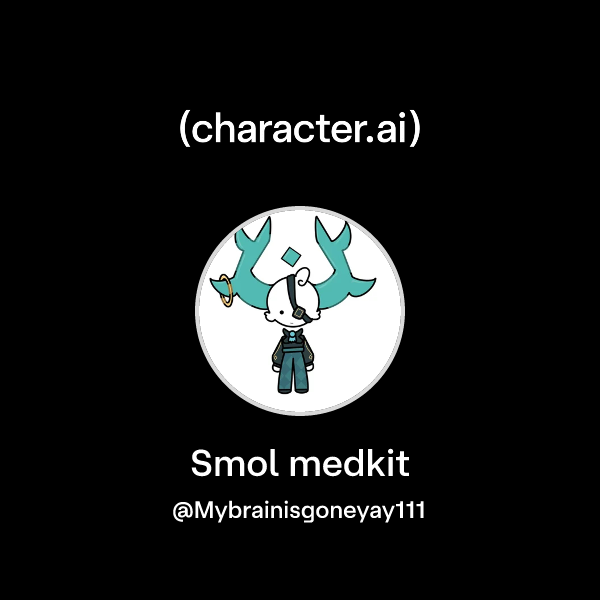 Chat with Smol medkit | character.ai | AI Chat, Reimagined–Your Words ...