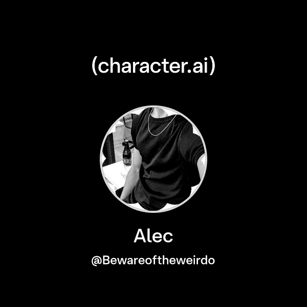 Chat with Alec | character.ai | AI Chat, Reimagined–Your Words. Your World.